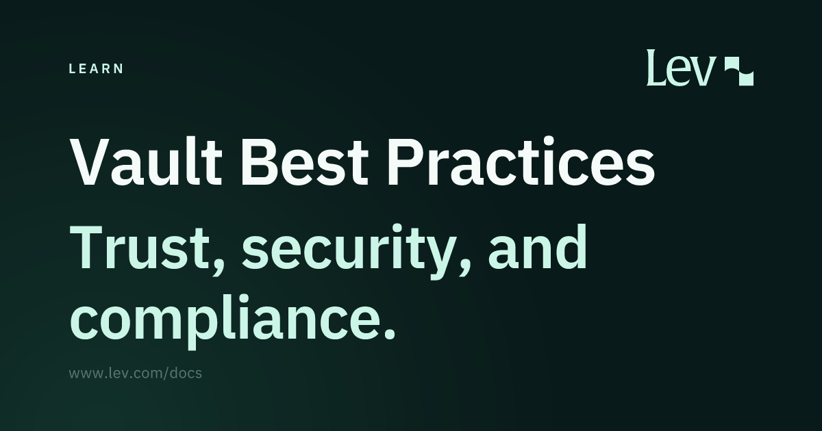 Vault Best Practices · Lev Docs
